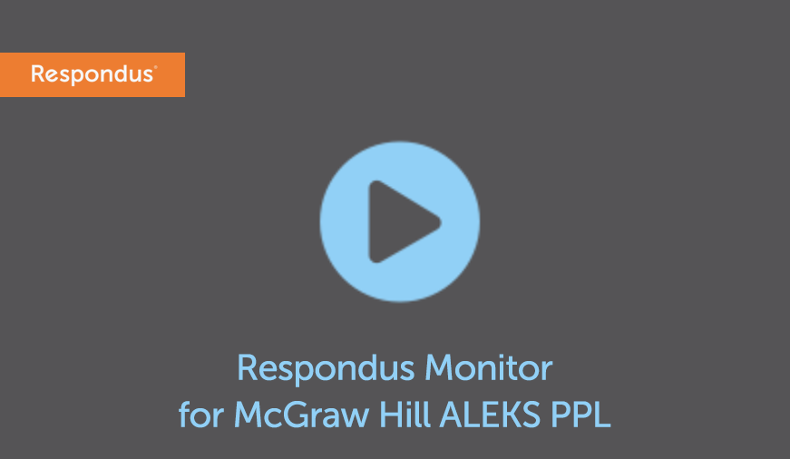 Respondus Monitor + McGraw Hill ALEKS - Respondus